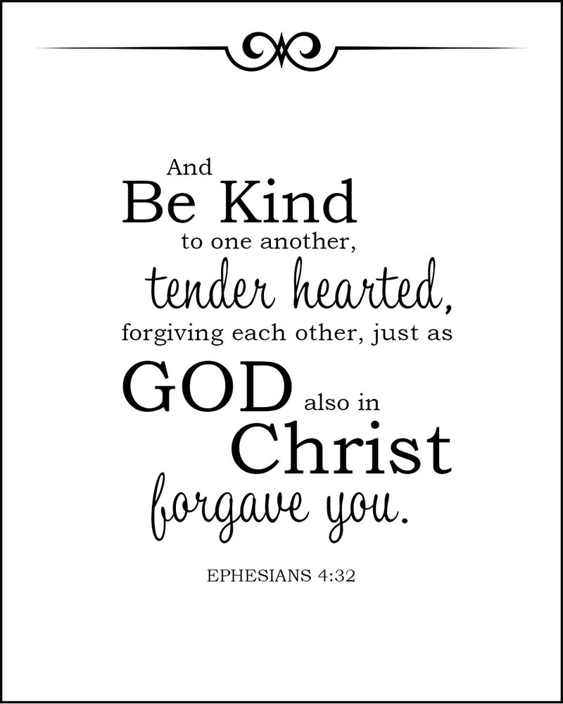 Ephesians 4:32 Be Kind to One Another - Free Bible Verse Art Downloads ...