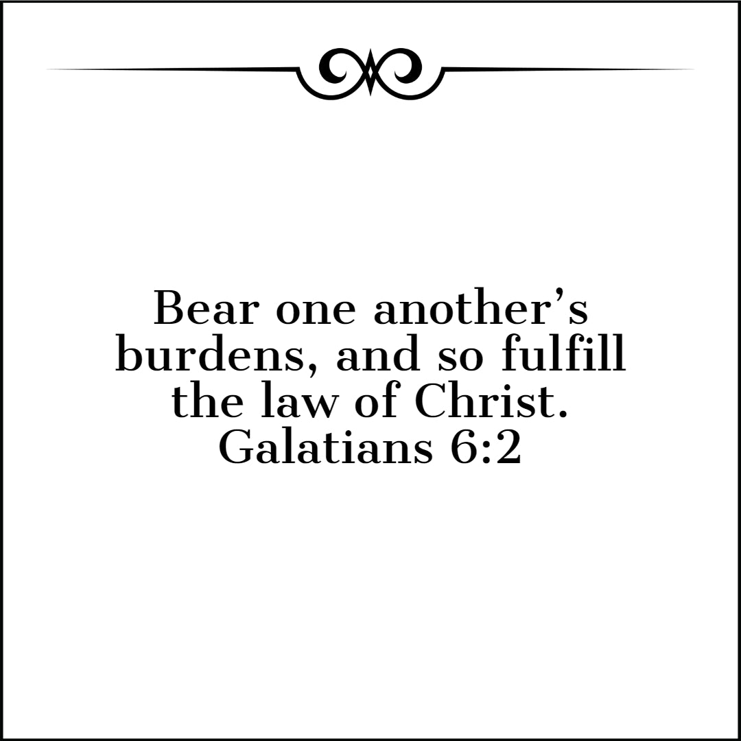 Galatians 6:2 - Bear One Another's Burdens - Free Art Download - Bible ...